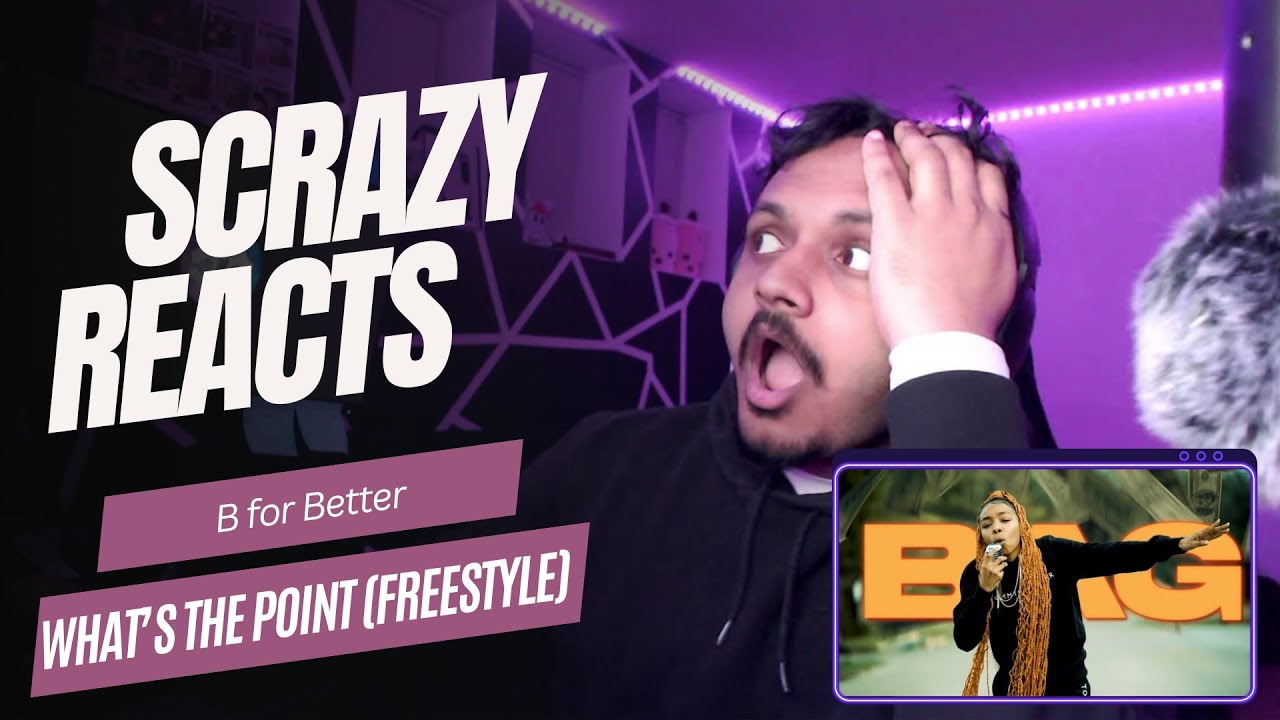 🔥 Reacting to B for Better - What's The Point (Freestyle) 🤯💥 - YouTube