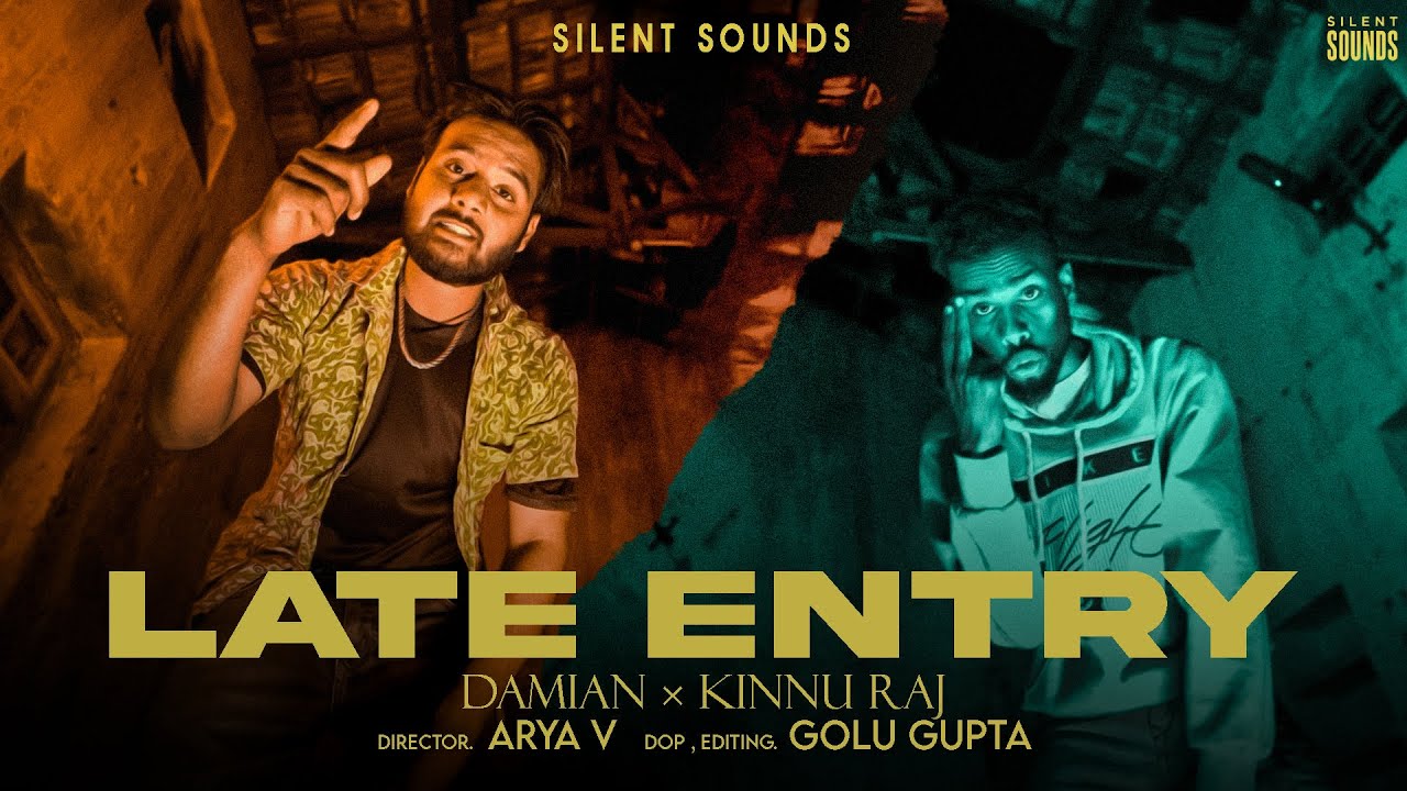 LATE ENTRY Official Video | DAMIAN x Keanu Raj |Nitish Y | Rajendra S ...