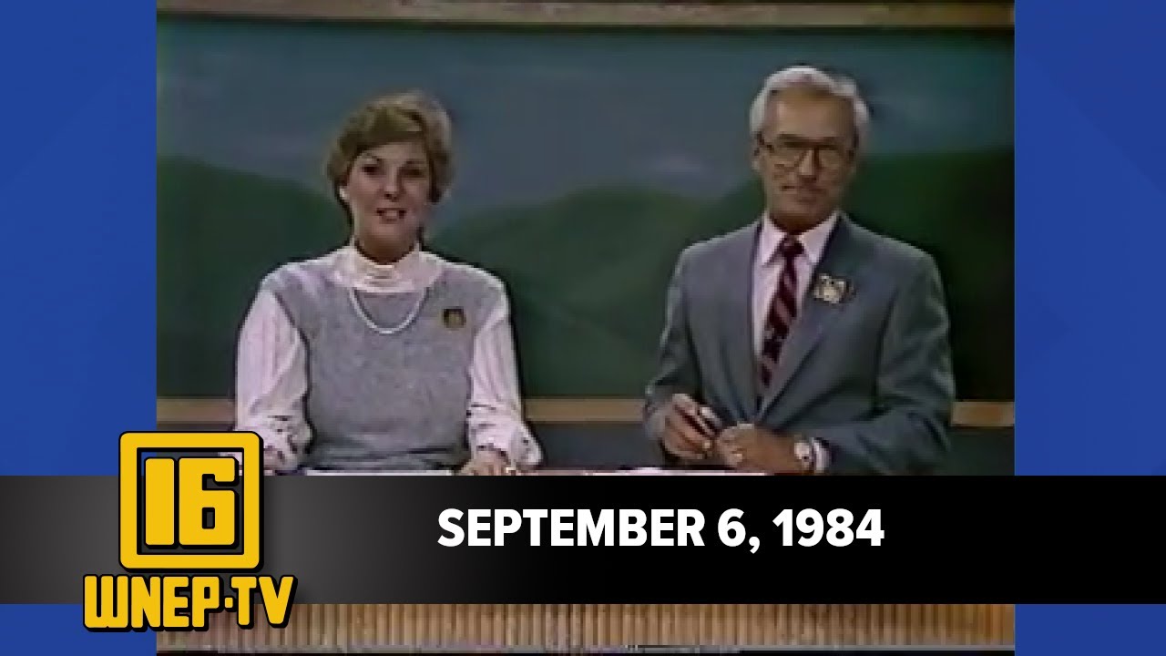 Newswatch 16 for September 6, 1984 | From the WNEP Archives - YouTube