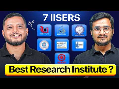7 IISERs - The Best Research Institutes?? || All About IISER