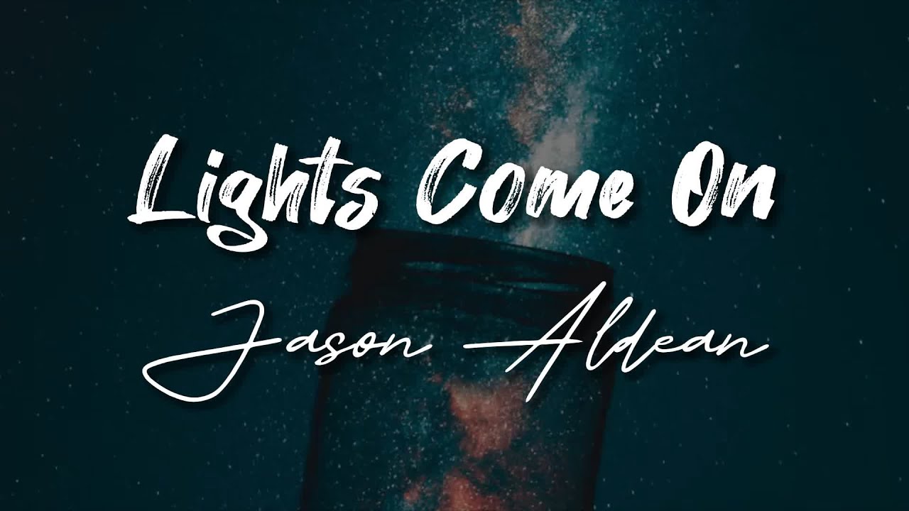 Jason Aldean Lights Come On Vocal Lyrics Youtube