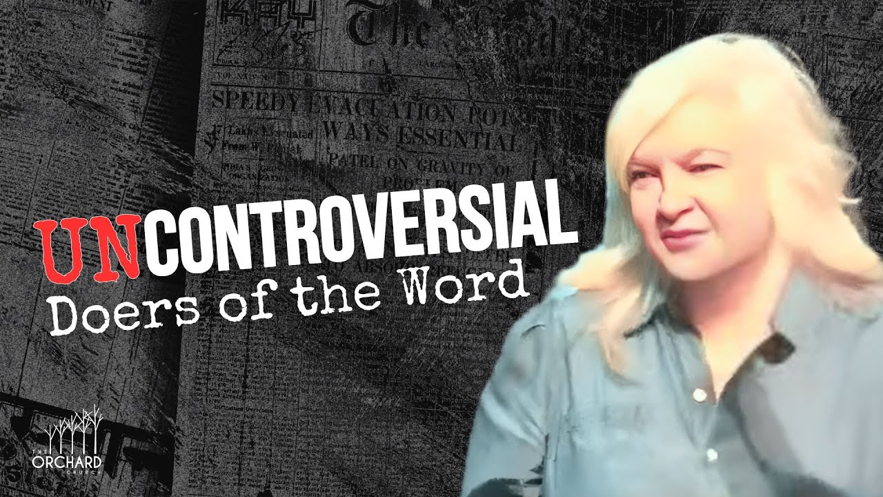 Uncontroversial: Doers of the Word - YouTube