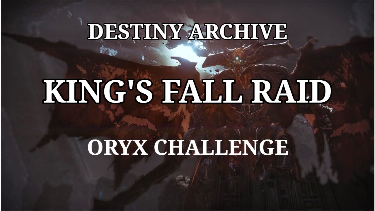 Destiny Archive: Oryx Challenge Mode - Kings Fall Raid - YouTube