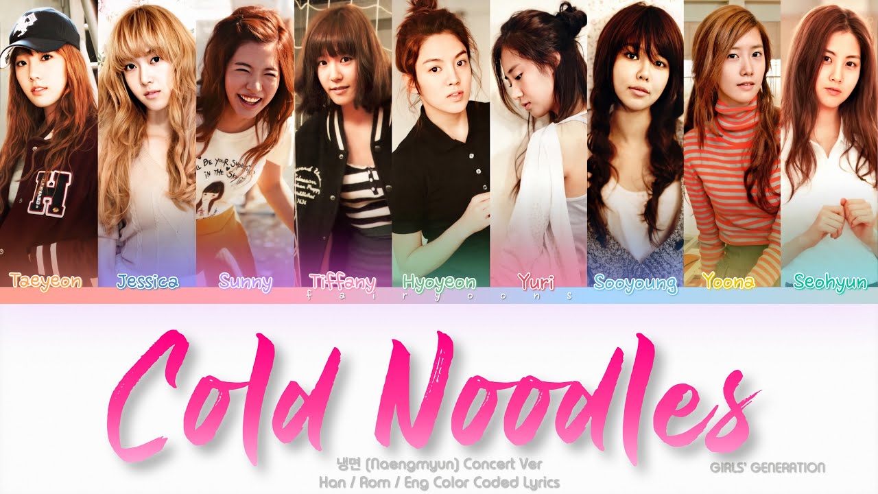 Girls’ Generation (소녀시대) Naengmyun (냉면) Color Coded Lyrics (Han/Rom/Eng ...