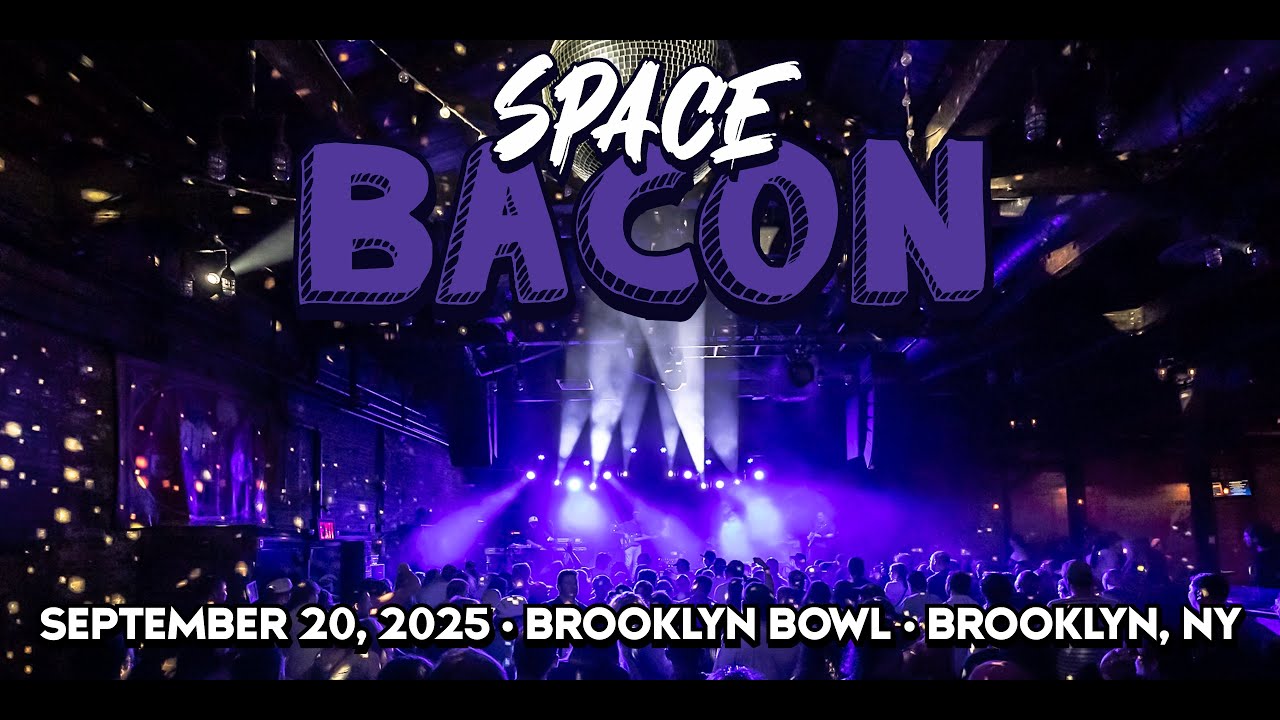 Space Bacon | 9.20.25 | Brooklyn Bowl | Brooklyn, NY - YouTube