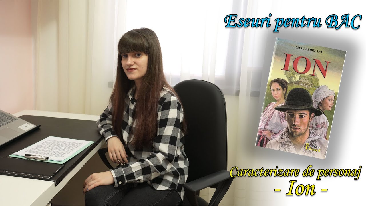 Caracterizare de personaj - "Ion" || Eseuri pentru BAC - YouTube