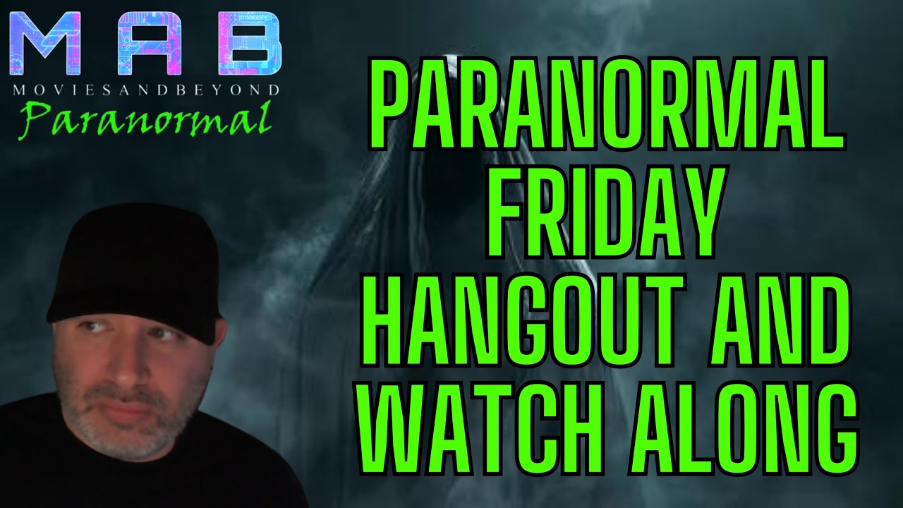 EP 20 Paranormal Friday Watch Along and Hangout - YouTube