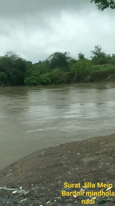 Surat Jilla Mein Bardoli mindhola nadi 👀🙏🌧 - YouTube