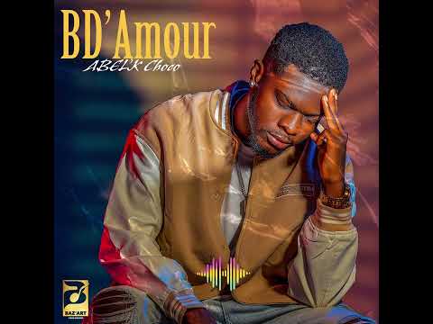 ABEL’K Choco - Bébé D’Amour[ Audio Officiel ]