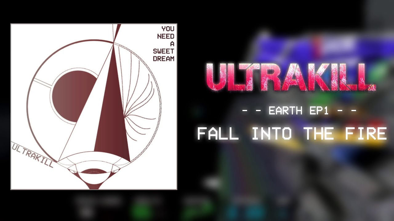 FALL INTO THE FIRE /// ULTRAKILL - Fanmade Earth ep1 theme #1 - YouTube