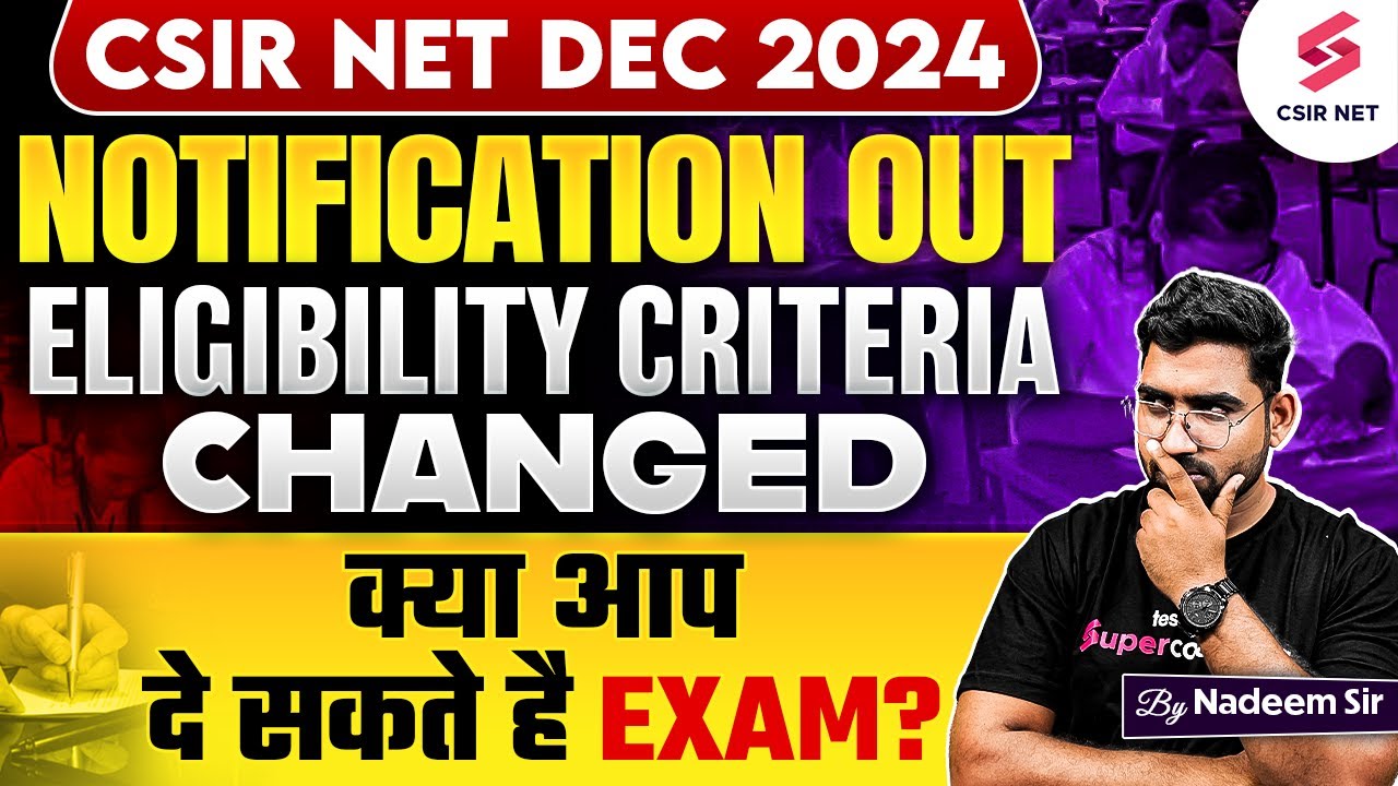 CSIR NET 2024 Eligibility Criteria Changed | Latest Update on CSIR NET ...