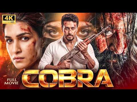 COBRA Full Movie | Tiger Shroff, Kriti Sanon | New Blockbuster Bollywood Superhit Action Movies 2026