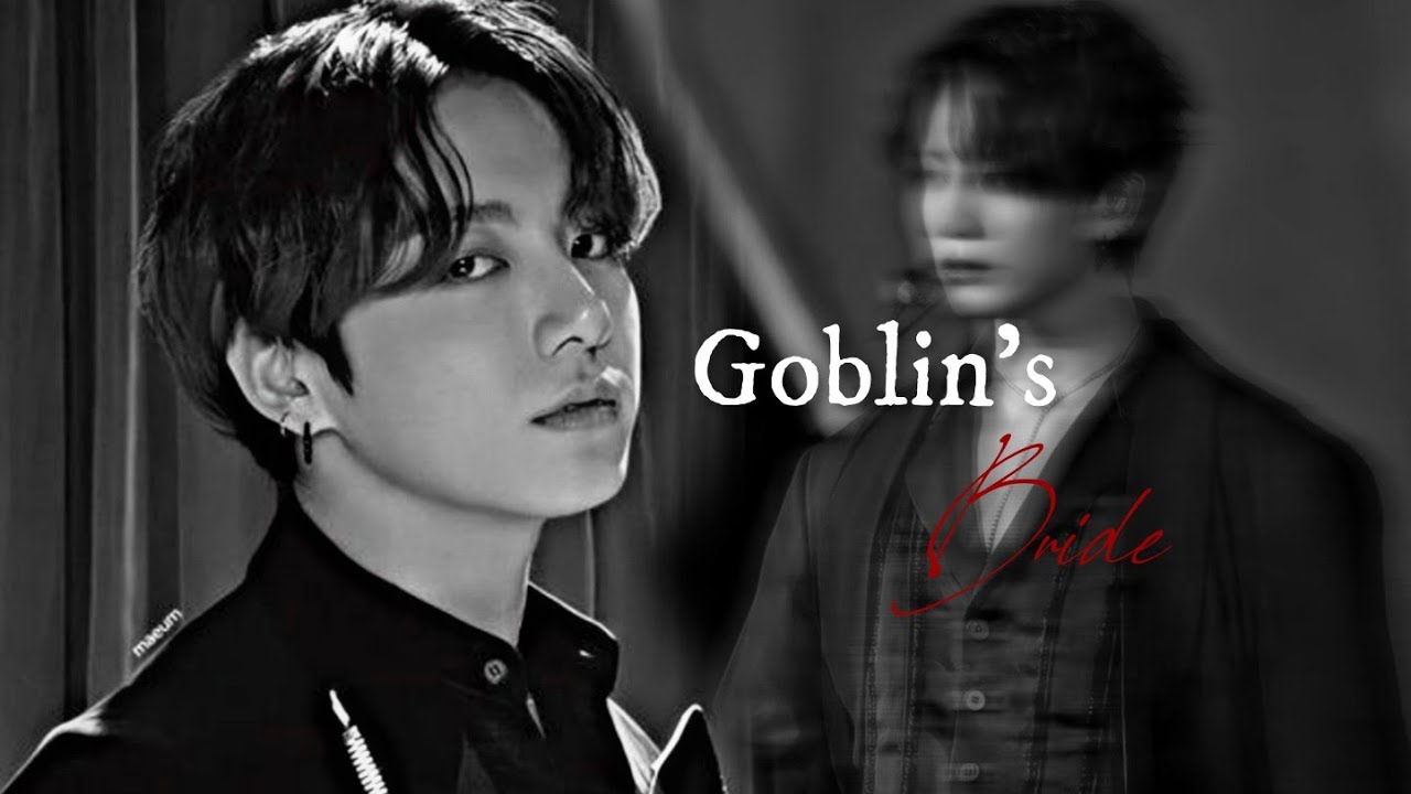 Goblin's Bride ep-1 | Read description #bts #jungkook - YouTube