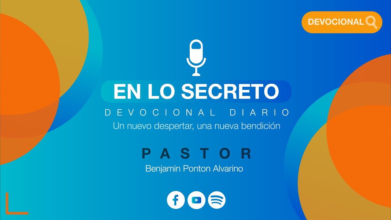 Devocional En lo Secreto- Pastor Benjamín Pontón 19 de Junio - YouTube
