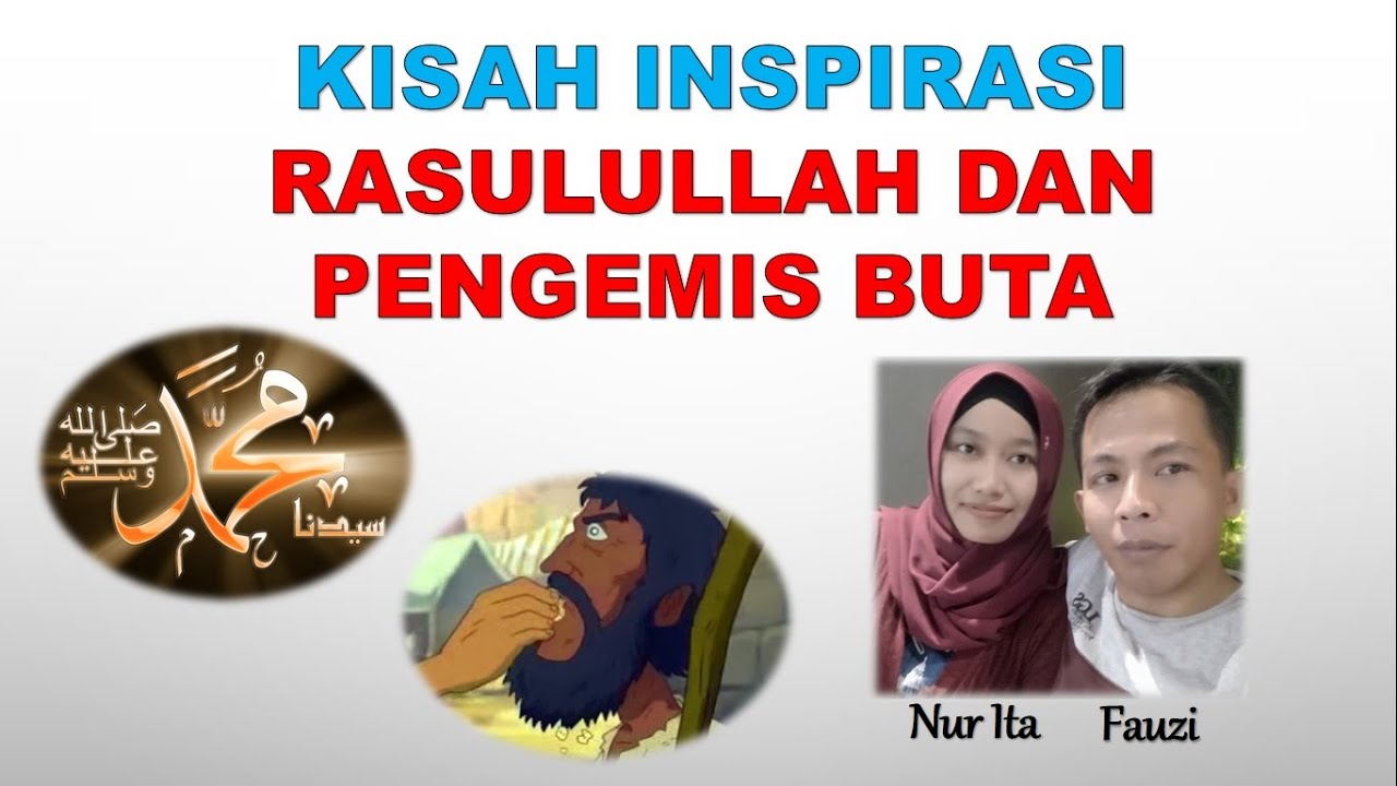 Rasulullah dan Pengemis Buta ~ Mengajarkan Keikhlasan, Kesabaran ...