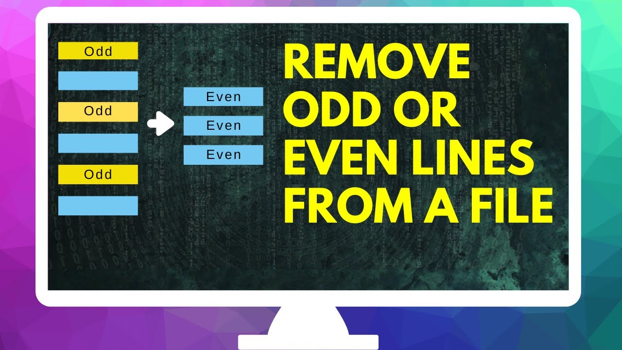 Text Editing Magic Learn How To Remove Odd Or Even Lines From Your Files With Notepad And