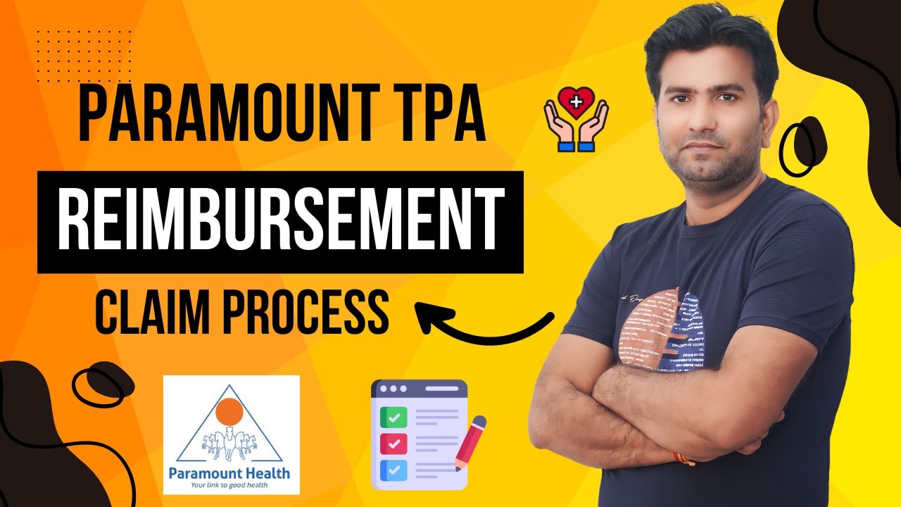 Paramount TPA Reimbursement Claim Process I Paramount Health Insurance ...