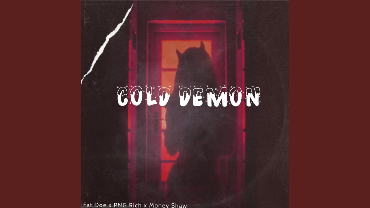 Cold Demon (feat. PNG Rich & Money $haw) - YouTube Music