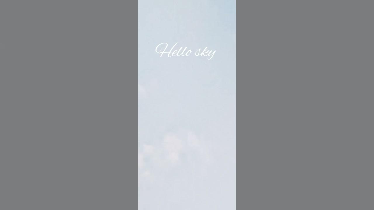 hello sky - YouTube
