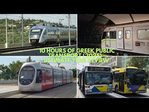 10 Hours of Greek Public Transport (2025) – Ultimate Year Review 🚆🇬🇷 ...