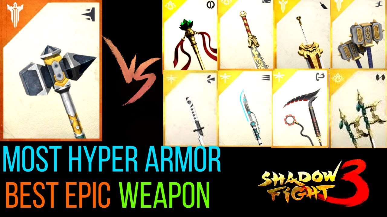 Shadow Fight 3 Most Hyper Armor Best Epic Weapon vs Legendary Weapons ...