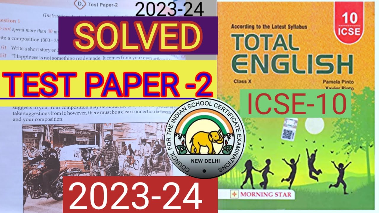 Icse10 | Total English 2023-24| Solved Test Paper-2 | Total english ...