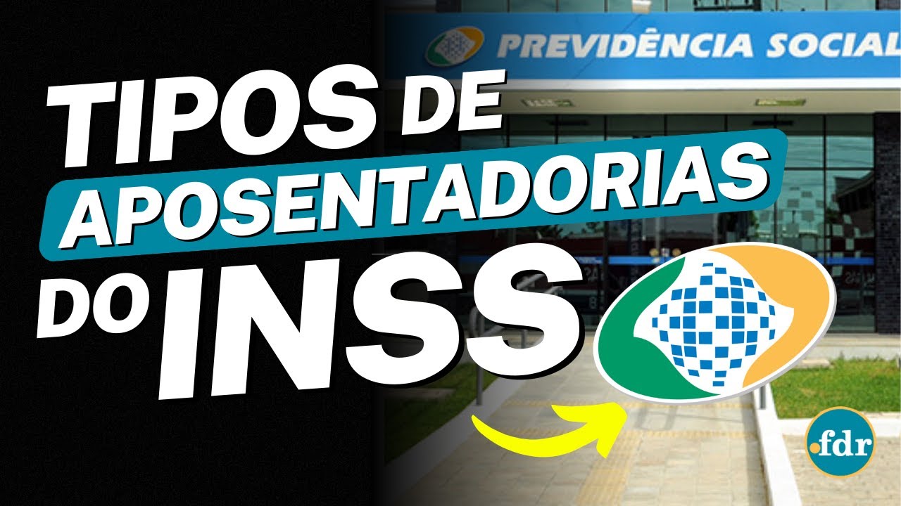 VAI SE APOSENTAR? CONHEÇA TODOS OS TIPOS DE APOSENTADORIAS PAGAS PELO ...