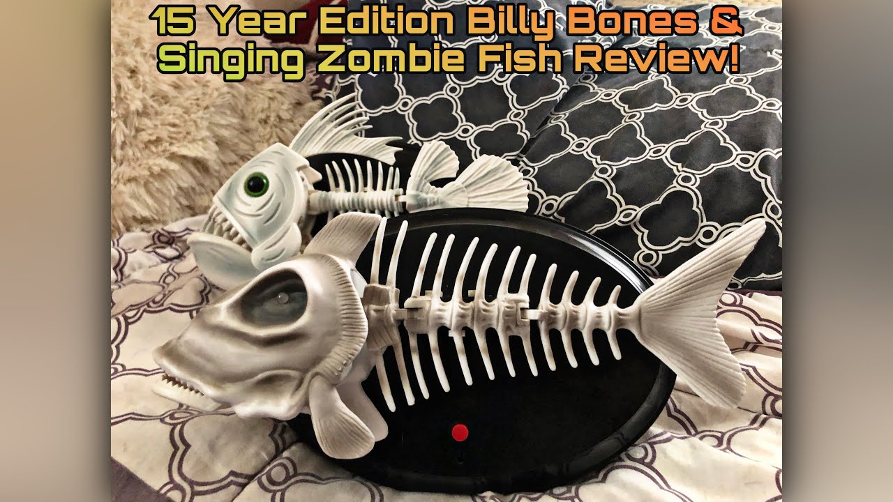 15 Year Edition Billy Bones & Singing Zombie Fish Review! - YouTube