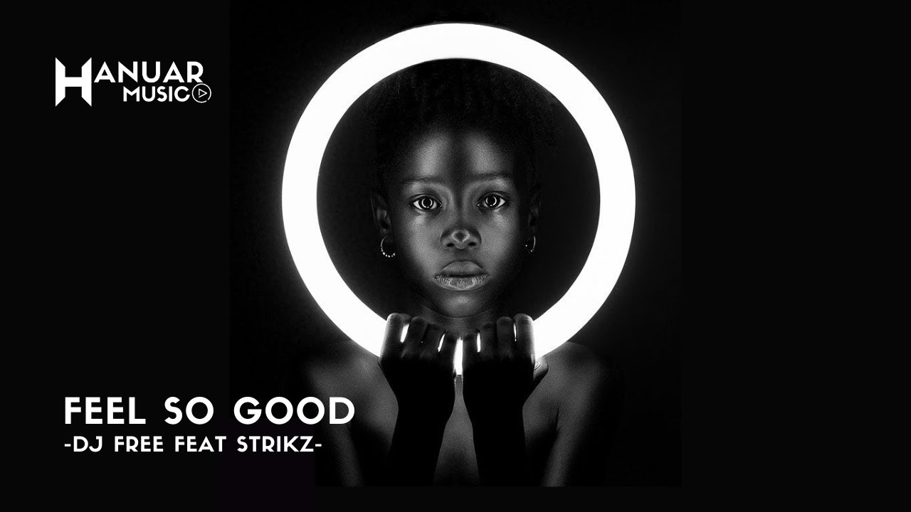 Feel So Good - Dj Free Feat Striks - YouTube