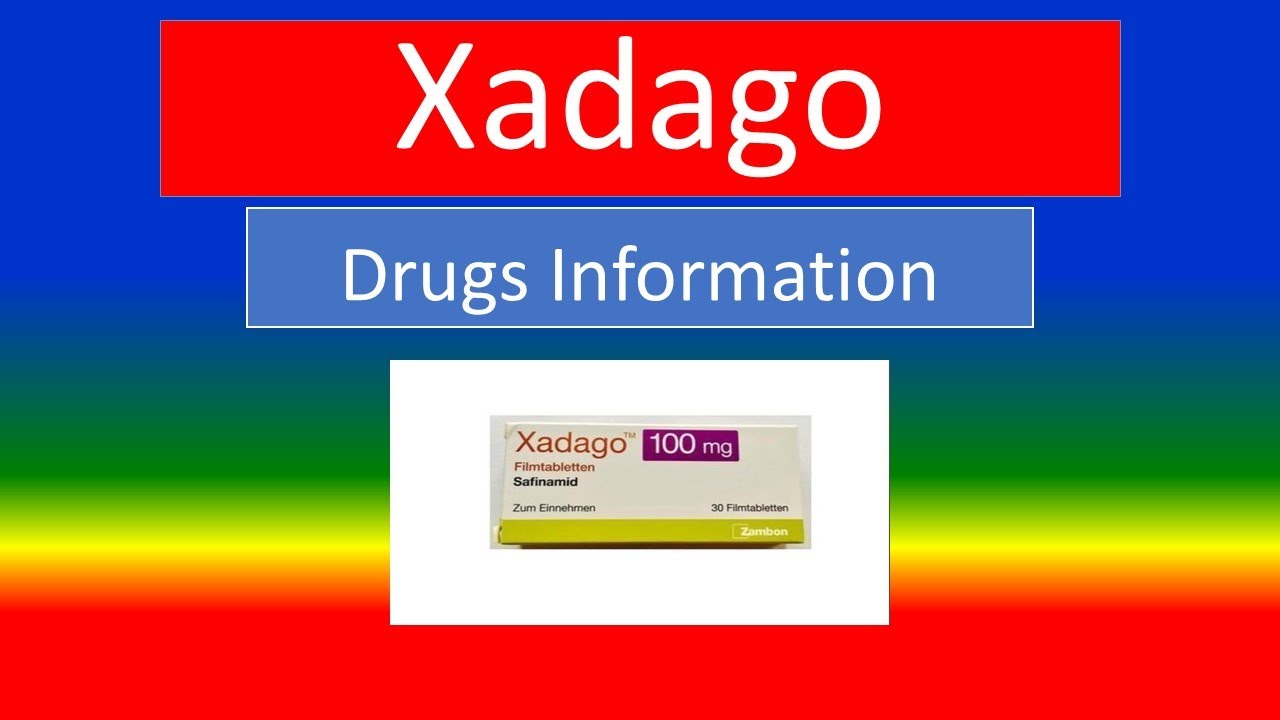 XADAGO - Generic Name, Brand Names, How to use, Precautions, Side ...