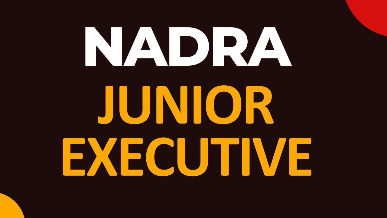 NADRA Junior Executive | NADRA Junior Executive Past Papers | NADRA ...
