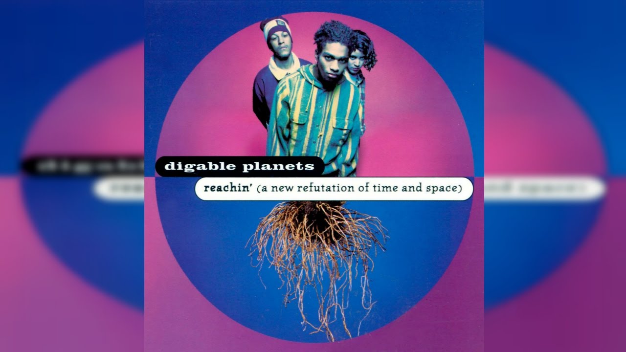 Digable Planets | Reachin' (A New Refutation of Time and Space) (FULL ...