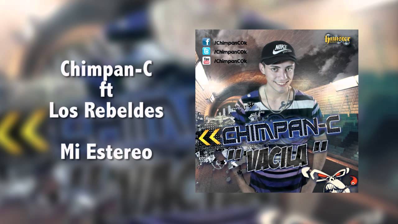 ChimpanC ft Los Rebldes - Mi Estereo - YouTube