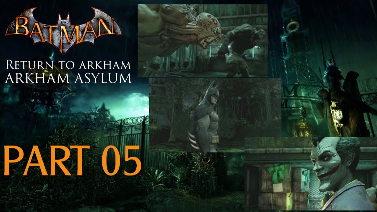Batman: Return to Arkham - Arkham Asylum - Part 05 - The Botanical ...