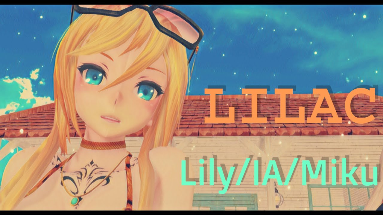 LILAC【Lily・IA・Miku】 - YouTube
