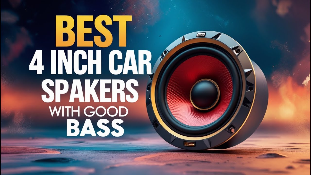 Best 4 Inch Car Speakers With Good Bass In 2025 - YouTube
