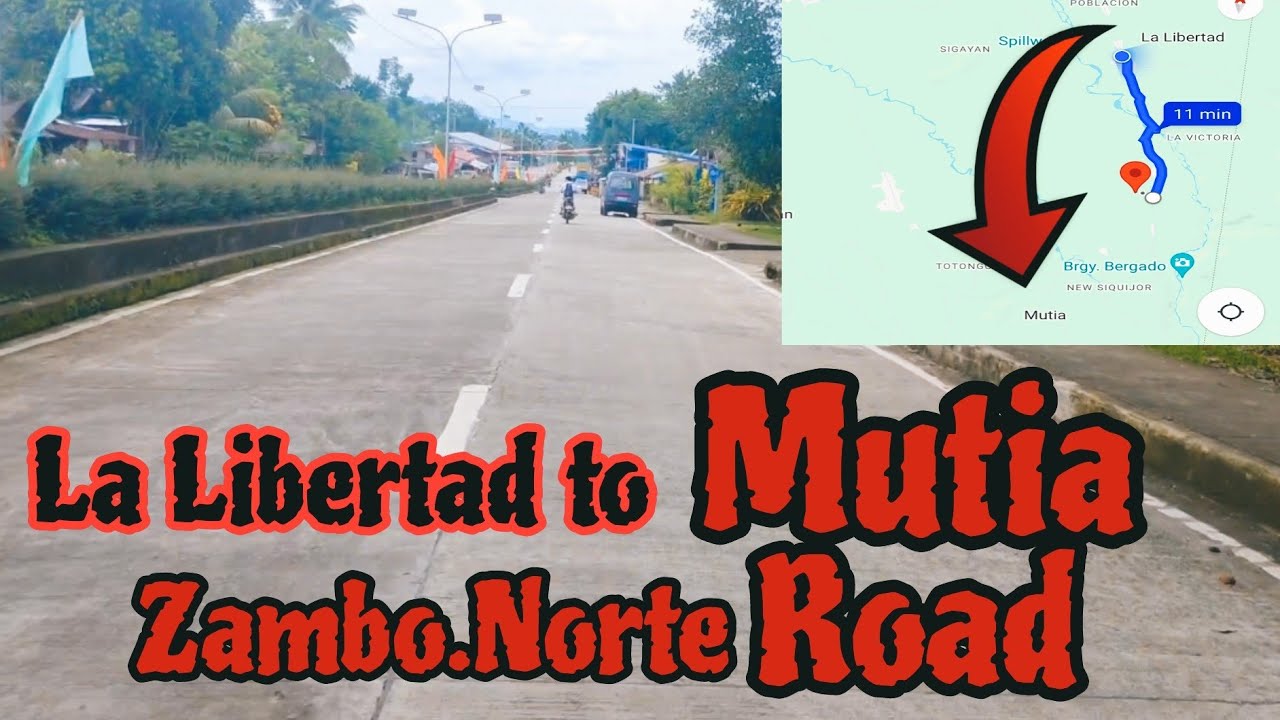 La Libertad-Mutia,Zamboanga Del Norte Road Via El Paraiso-Martisan ...
