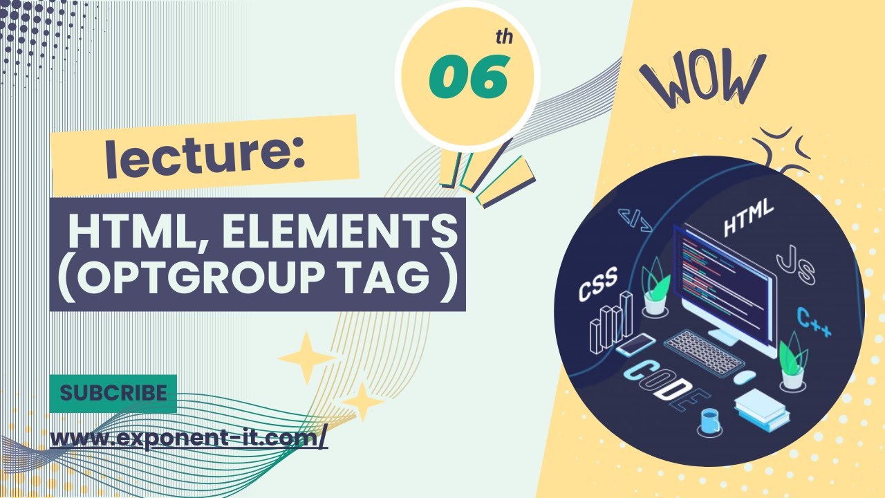Html Lecture 6 Html Elements Optgroup Tag Youtube 3611