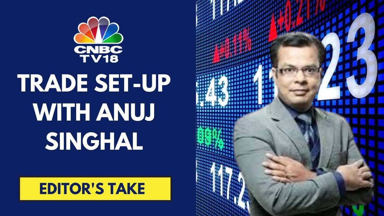 Higher Opening On D-Street Today, Hints GIFT Nifty: Anuj Singhal With The Trade Set-Up | CNBC ...