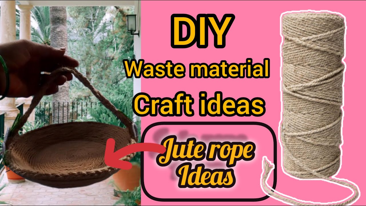 Diy waste material craft ideas/jute rope diy ideas/ jute rope से मोहन ...