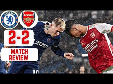 CHELSEA 2-2 ARSENAL LIVE MATCH REVIEW & PLAYER RATINGS - YouTube
