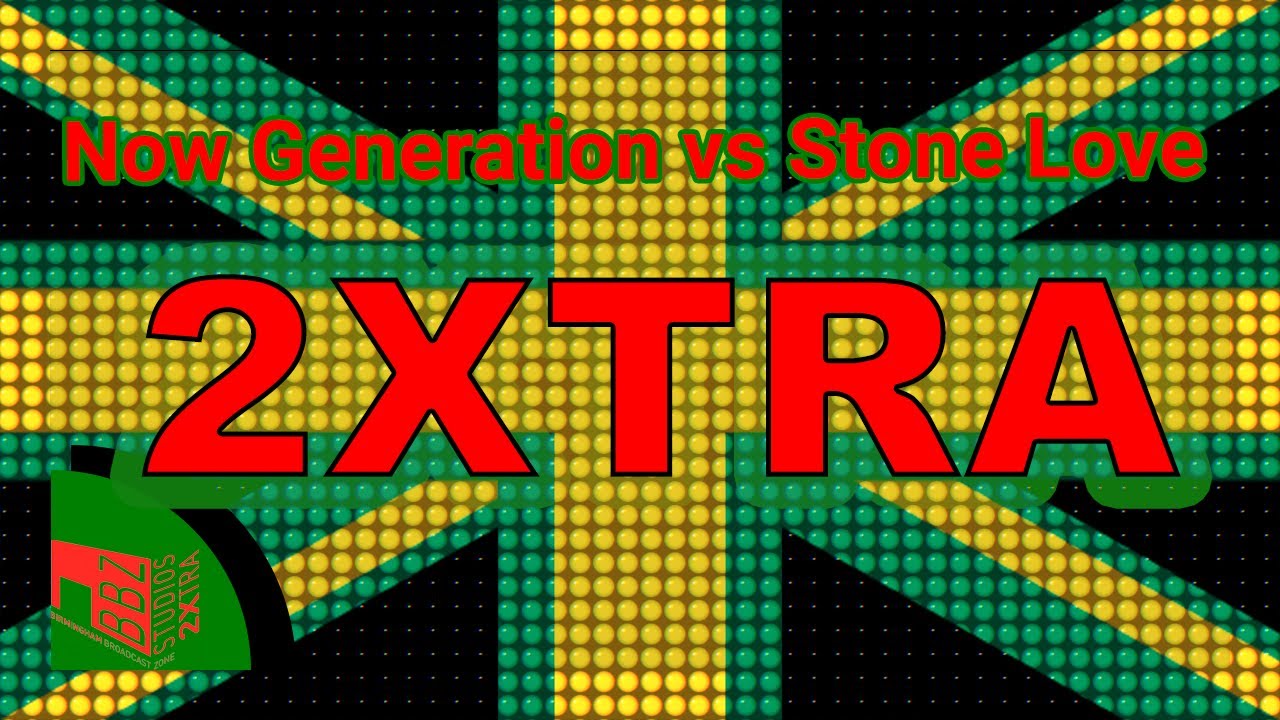 BBZ 2XTRA: Now Generation vs Stone Love Sound system clash back in 90's ...