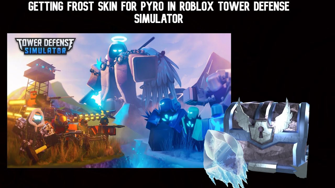Getting frost skin for pyro in Roblox Tower Defense Simulator - YouTube