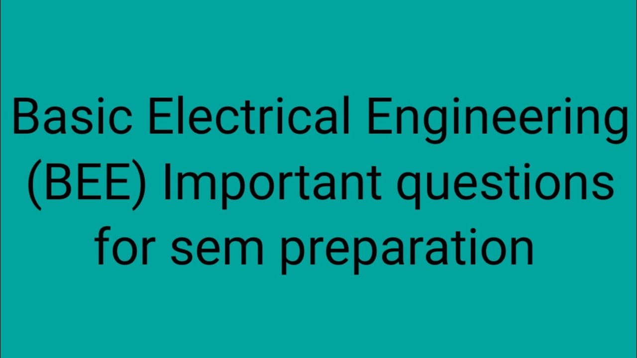 Basic Electrical Engineering (BEE) Important questions for sem #phani clarifies - YouTube