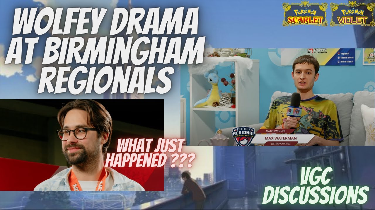 WOLFEYVGC DRAMA at BIRMINGHAM REGIONALS, HERE'S what HAPPENED (Pokemon ...