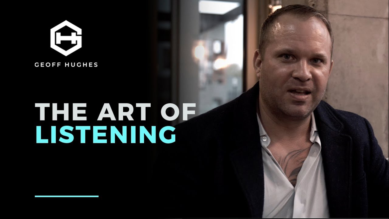 The Art of Listening | Geoff Hughes - YouTube