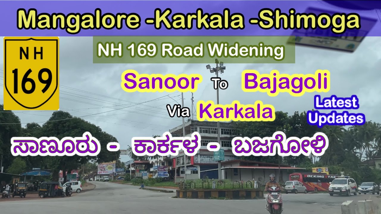 Mangalore -Karkala -Shimoga NH 169 Road widening- Sanoor to Bajagoli ...