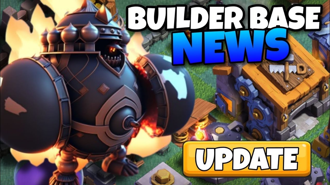 *NEW UPDATE* Builder Base 2.0 Update Hints and News! | Clash of Clans ...