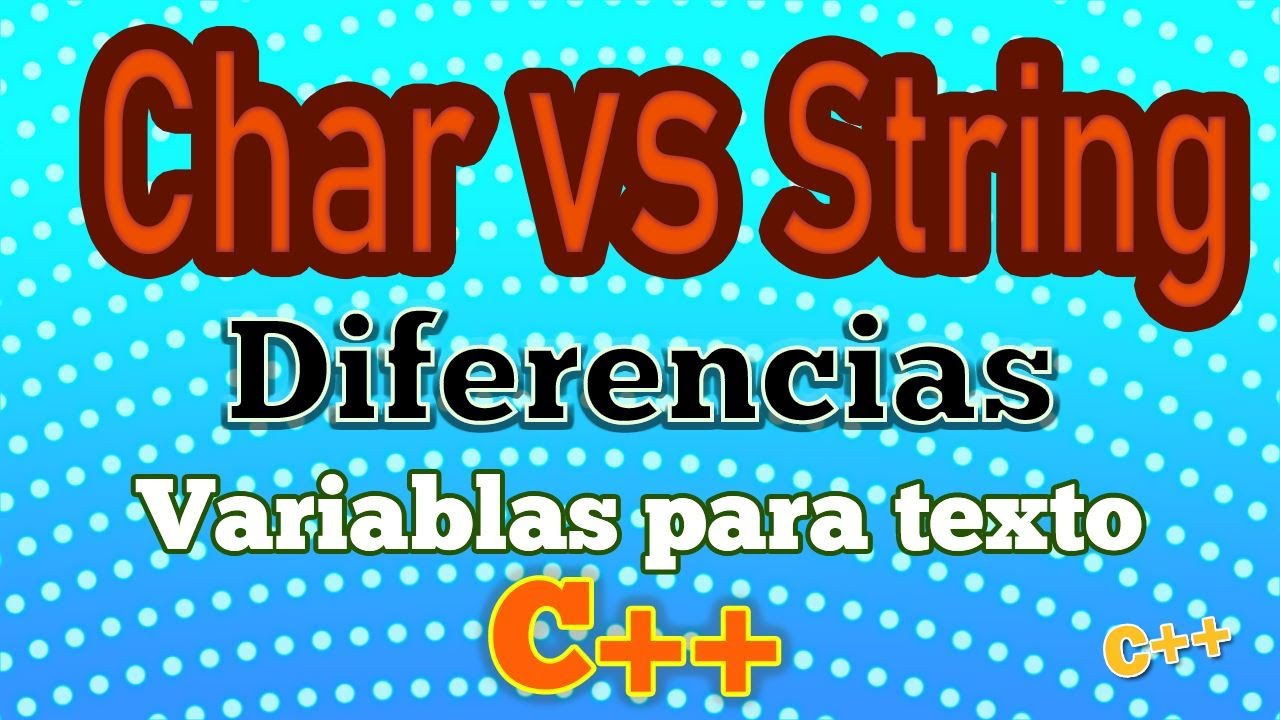 Diferencias Entre String Y Char Variables De Texto En C YouTube Diferencias Entre String Y Char Variables De Texto En C YouTube