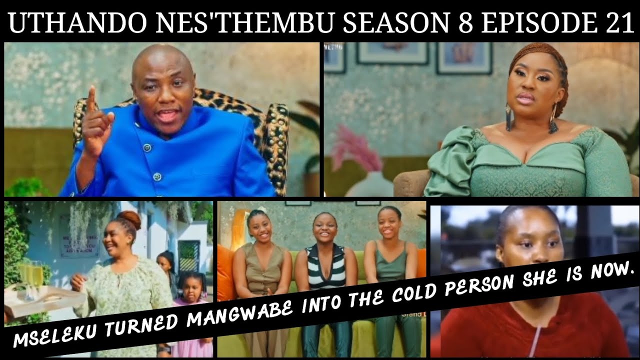Uthando nes'thembu season 8 episode 21 | Review | Mangwabe Stands On ...
